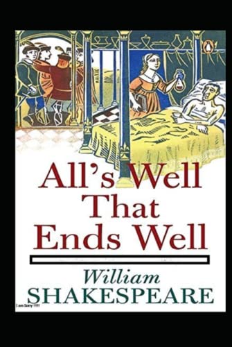 All's Well That Ends Well Annotated by William Shakespeare | Goodreads