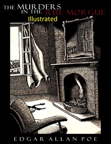 The Murders in the Rue Morgue Illustrated by Edgar Allan Poe | Goodreads