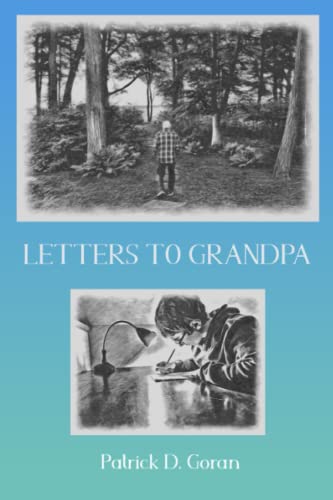 Letters To Grandpa by Patrick David Goran | Goodreads