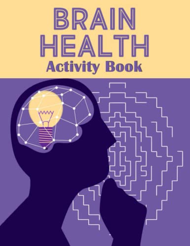 Brain Health Activity Book: Mental Health Workbook for Adults, Seniors ...