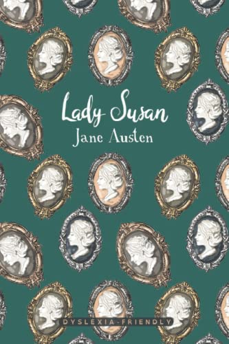 Lady Susan (Dyslexia-Friendly Edition) by Jane Austen | Goodreads