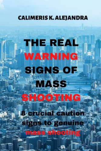 THE REAL WARNING SIGNS OF MASS SHOOTING: 8 crucial caution signs to ...