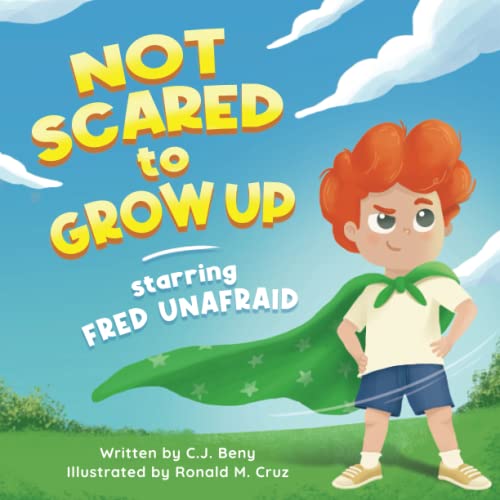 Not Scared To Grow Up Starring Fred Unafraid: Fun Picture Book for Kids ...