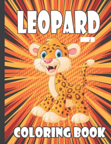 Leopard Coloring Book: High Quality Pages With Great Illustrations For ...