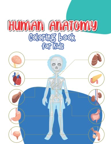 Human Anatomy Coloring Book For Kids: Human Body Anatomy Coloring Book ...