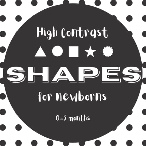 SHAPES: High Contrast Shapes for Newborns 0-3 months by Cami May ...