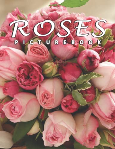Picture Book Of Roses: A Great Gift With Compelling And Impressive ...