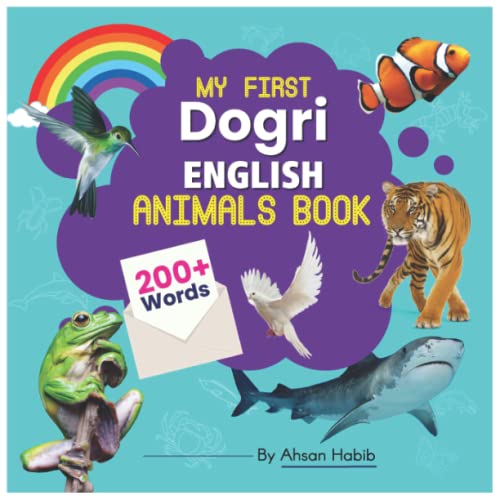 My First Dogri-English Animals Book: 200+ Words: An excellent Dogri ...