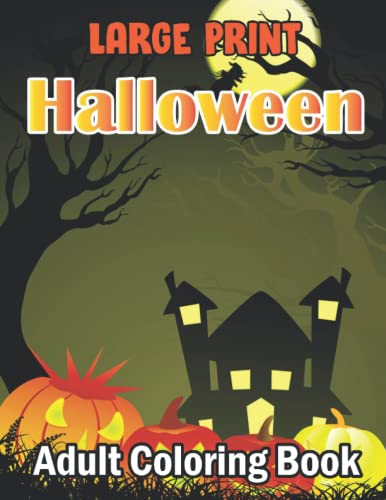 Large print halloween adult coloring book: fantasy halloween Adult ...