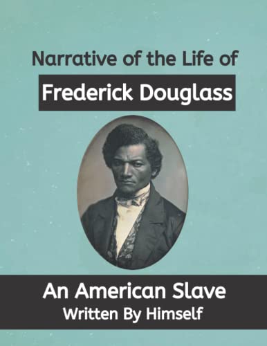 Narrative of the Life of Frederick Douglass: An American Slave by ...