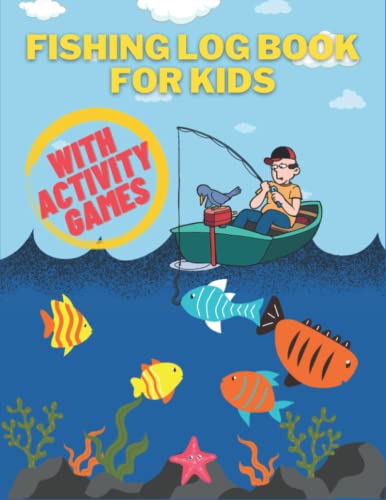 Fishing Log Book for Kids: with Activity Games | Fish and Play | Record ...