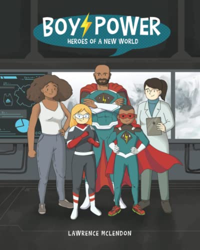 Boy Power: Heroes of a new world by Lawrence Mclendon | Goodreads