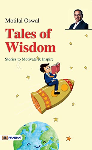 Tales of Wisdom: Stories to Motivate & Inspire by Motilal Oswal | Goodreads