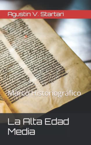 La Alta Edad Media: Marco Historiográfico (Papeles de Trabajo) by ...