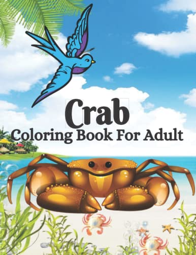 Angry Crab Coloring Book For Adult: 40 Pages Coloring Book Featuring ...