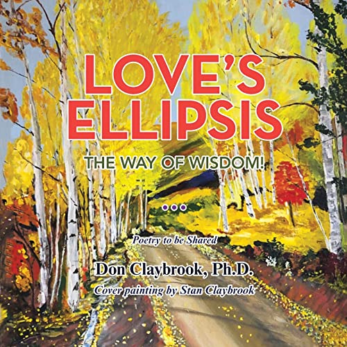 Love's Ellipsis: The Way of Wisdom by Don Claybrook PH D | Goodreads