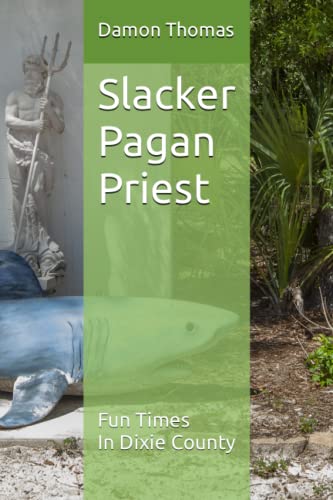 Slacker Pagan Priest: Some Lighter Fare by Damon Thomas | Goodreads