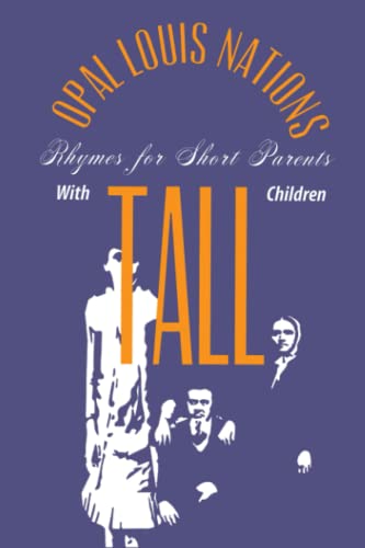 Rhymes for Short Parents With Tall Children by Opal Louis Nations ...