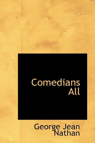 Comedians All by George Jean Nathan | Goodreads