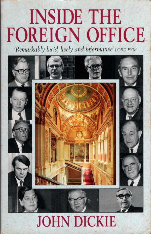 Inside the Foreign Office by John Dickie | Goodreads
