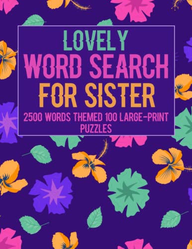 Lovely Word Search for Sister: 2500 words themed 100 Large-Print ...