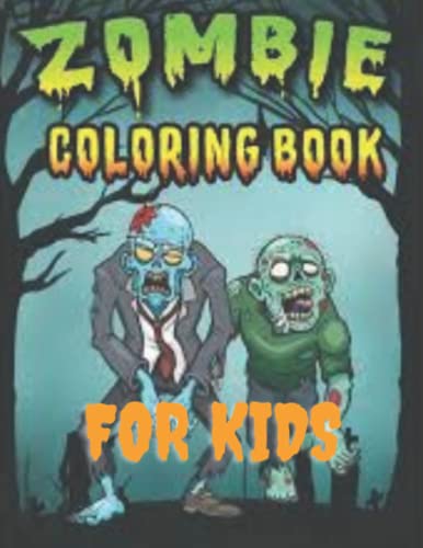 Zombie coloring book for kids: Kids Coloring Book filled with zombie ...