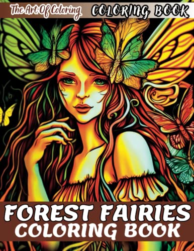 Forest Fairies Coloring Book: A Coloring Pages for Relaxation and ...