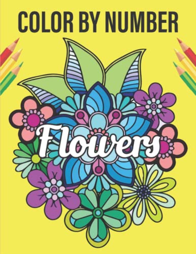 Flowers Color By Number: Simple and Beautiful Flowers Designs, Fun ...