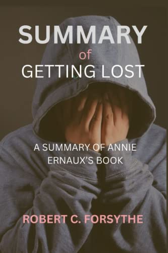 SUMMARY OF GETTING LOST by Robert Forsythe | Goodreads