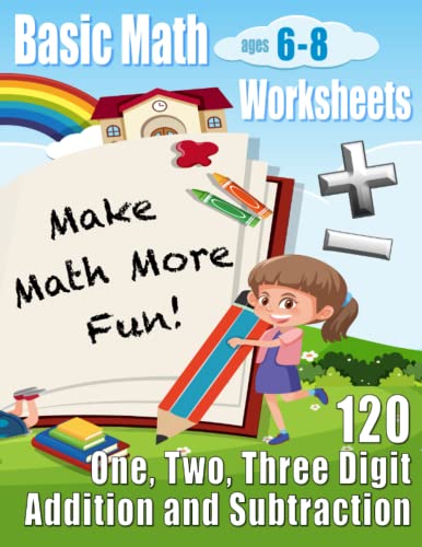 One, Two, Three Digit Addition and Subtraction: 120 Basic Math ...
