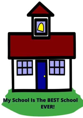 My School Is The BEST School EVER! by A Family Affair Productions LLC ...