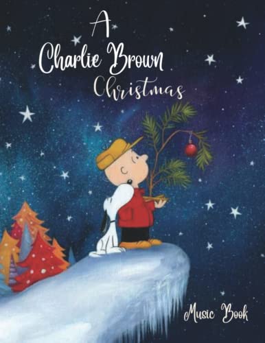 A Charlie Brown Christmas Music Book: The Colllection 13 Songs For ...