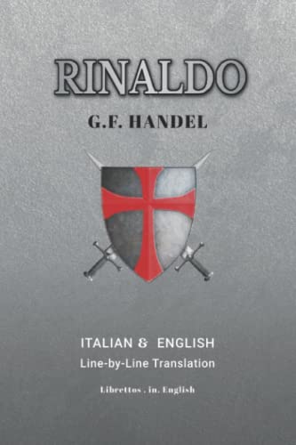 Libretto for Handel's Rinaldo: Italian and English Side-by-Side ...