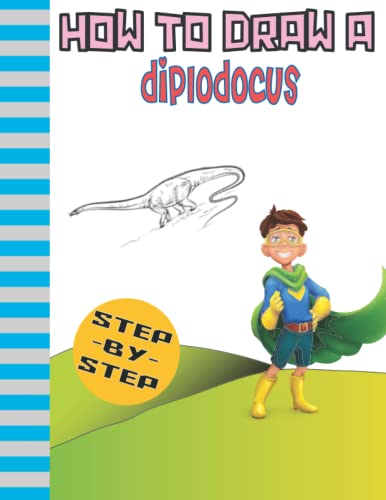 How to draw a diplodocus: Easy techniques and step-by-step drawing for ...
