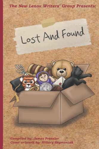 Lost and Found: The New Lenox Writers' Group presents by James Pressler ...