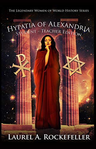 Hypatia of Alexandria: Student - Teacher Edition by Laurel A ...