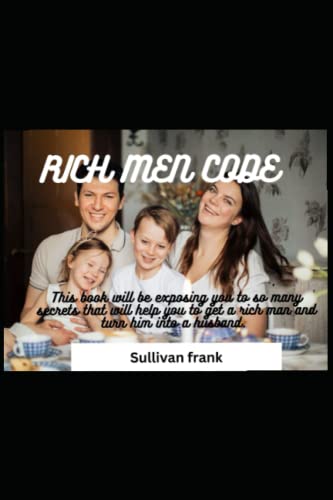 RICH MEN CODE: This book will be exposing you to so many secrets that ...