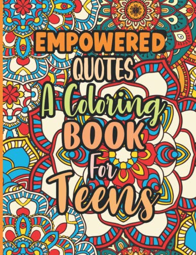 Empowerde Quotes A Coloring Book For Teens: An Inspirational Empowered ...