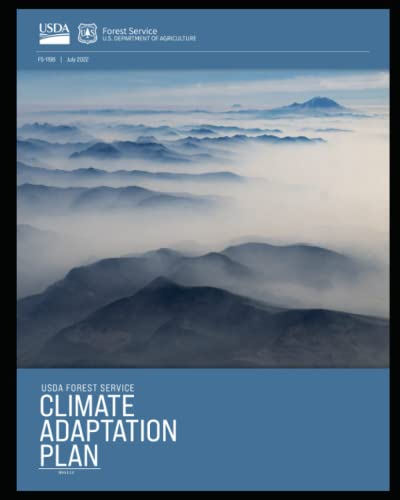USDA Forest Service CLIMATE ADAPTATION PLAN: CLIMATE CHANGE IMPACTS AND ...