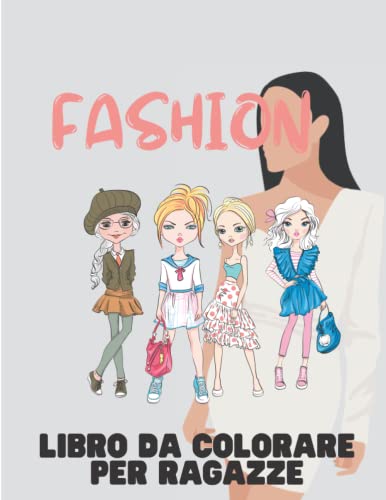 libro da colorare di moda per ragazze: pagine da colorare divertenti ...