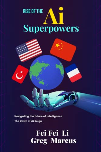 Rise of the Ai Superpowers: Navigating the Future of Intelligence | The ...