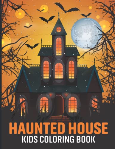 Haunted House Kids Coloring Book: This Cute & Activity Coloring Book is ...
