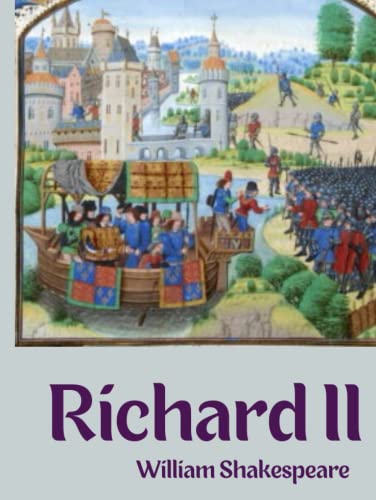 Richard II: Annotated by William Shakespeare | Goodreads