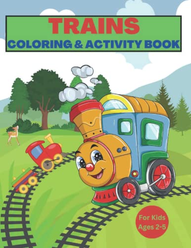 Trains Coloring and Activity Book: A Rail Themed Coloring Book for ...
