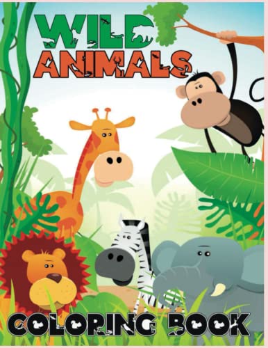 Wild Animals Coloring Book: Beautiful Coloring Book For Relaxation And ...