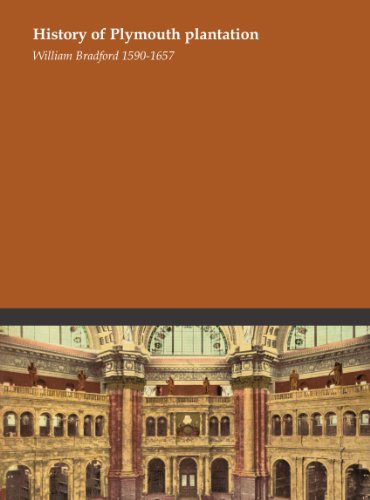 History of Plymouth plantation by William Bradford 1590-1657 | Goodreads