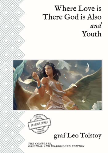Where Love is There God is Also and Youth by Leo Tolstoy | Goodreads