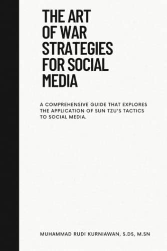 The Art Of War Strategies for Social Media by Muhammad Rudi Kurniawan ...