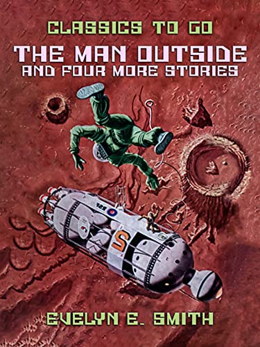 The Man Outside and four more stories by Evelyn E. Smith | Goodreads