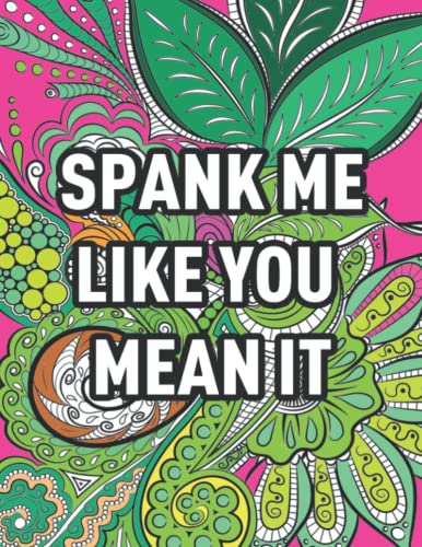 Spank Me Like You Mean It: Funny Curse Words & Swearing Page For Stress ...